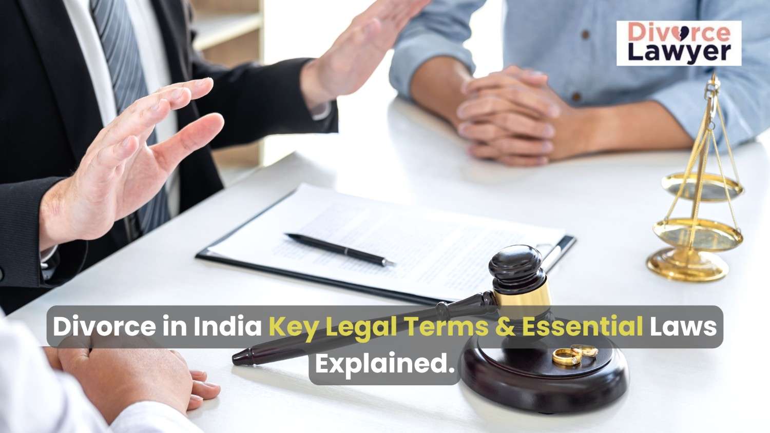 Divorce in India: Key Legal Terms You Should Know — DivorceLawyer ...